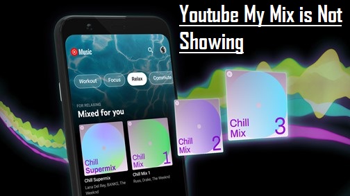 5 Fixes to Youtube My Mix Not Showing - Hollyland