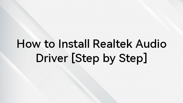How to Install Realtek Audio Driver [Step by Step] - Hollyland