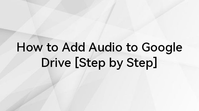 How to Add Audio to Google Drive [Step by Step] - Hollyland